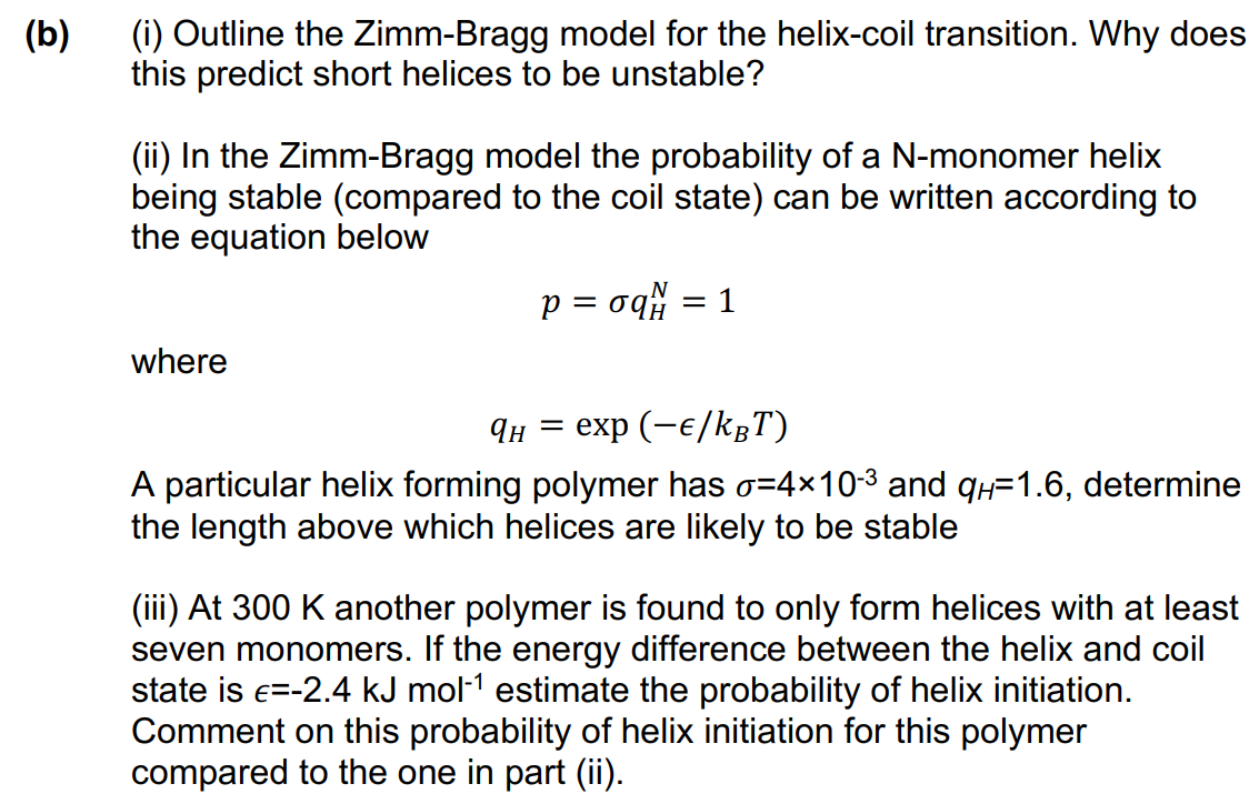 Solved (b) (i) Outline the Zimm-Bragg model for the | Chegg.com