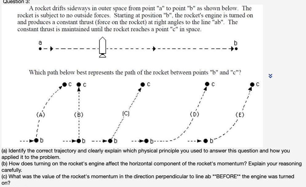 Solved Question 3 A rocket drifts sideways in outer space | Chegg.com