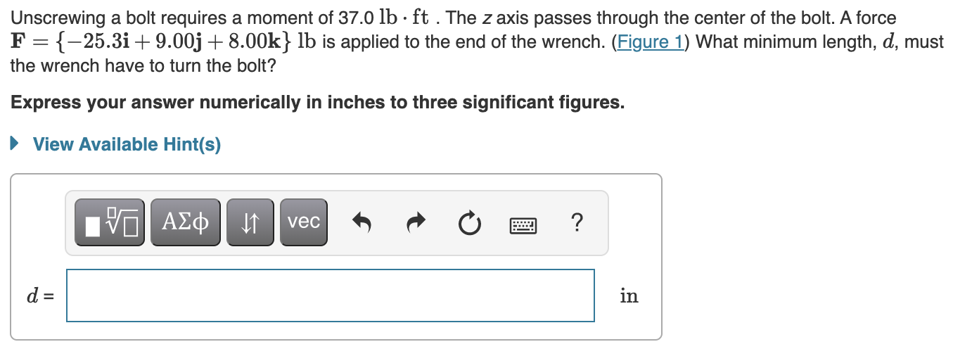 Solved z d X Unscrewing a bolt requires a moment of 37.0 | Chegg.com