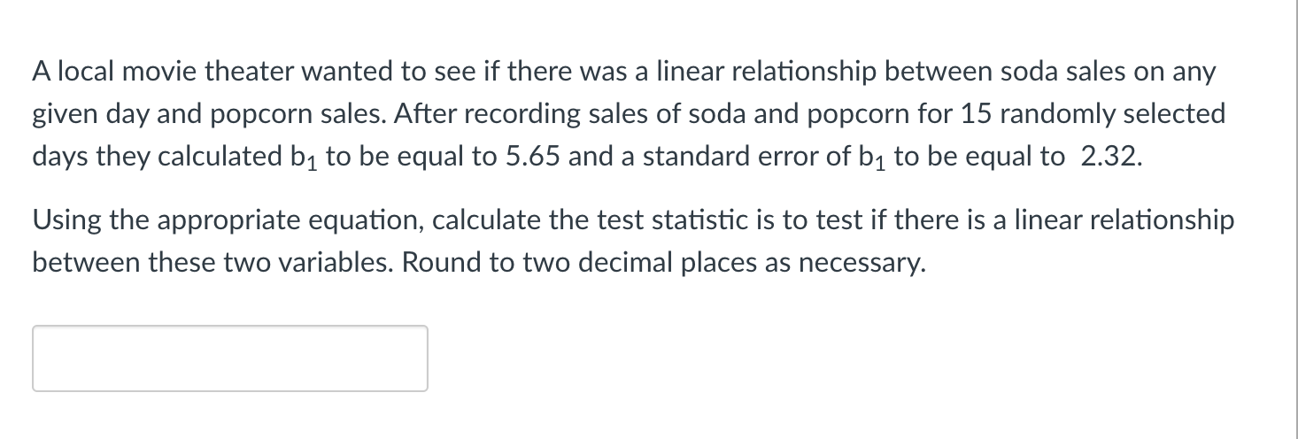 Solved A local movie theater wanted to see if there was a | Chegg.com