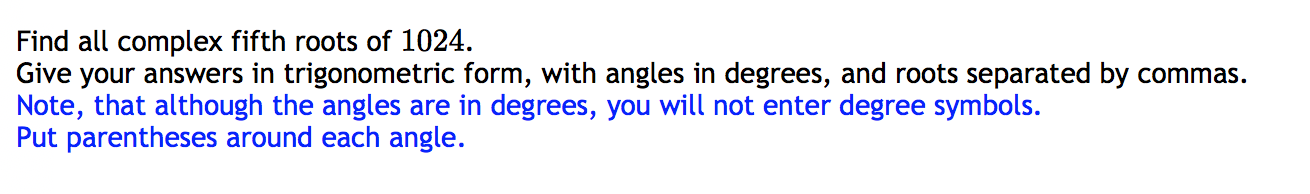 Solved Find all complex fifth roots of 1024. Give your | Chegg.com