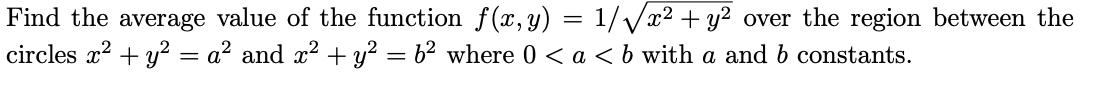 Solved Find the average value of the function f(x,y)=1x2+y22 | Chegg.com