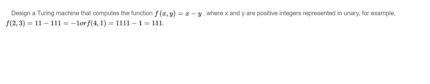 Solved Design a Turing machine that computes the function f | Chegg.com