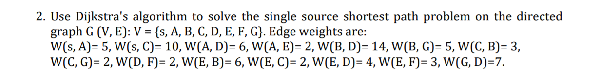 Solved 2. Use Dijkstra's algorithm to solve the single | Chegg.com