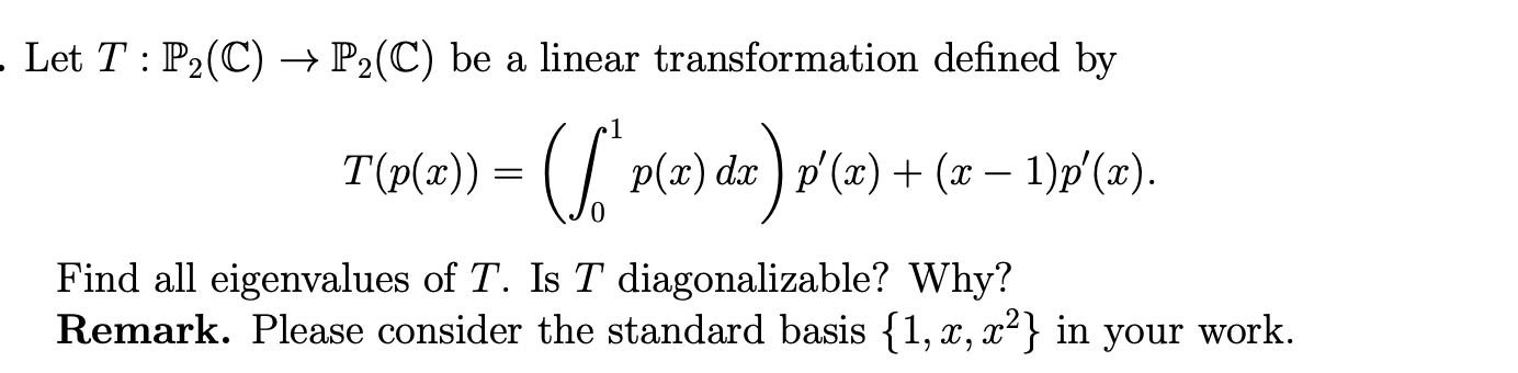 Solved Let T : P2(C) P2(C) be a linear transformation | Chegg.com
