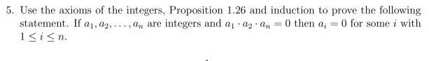 Solved 5. Use the axioms of the integers, Proposition 1.26 | Chegg.com
