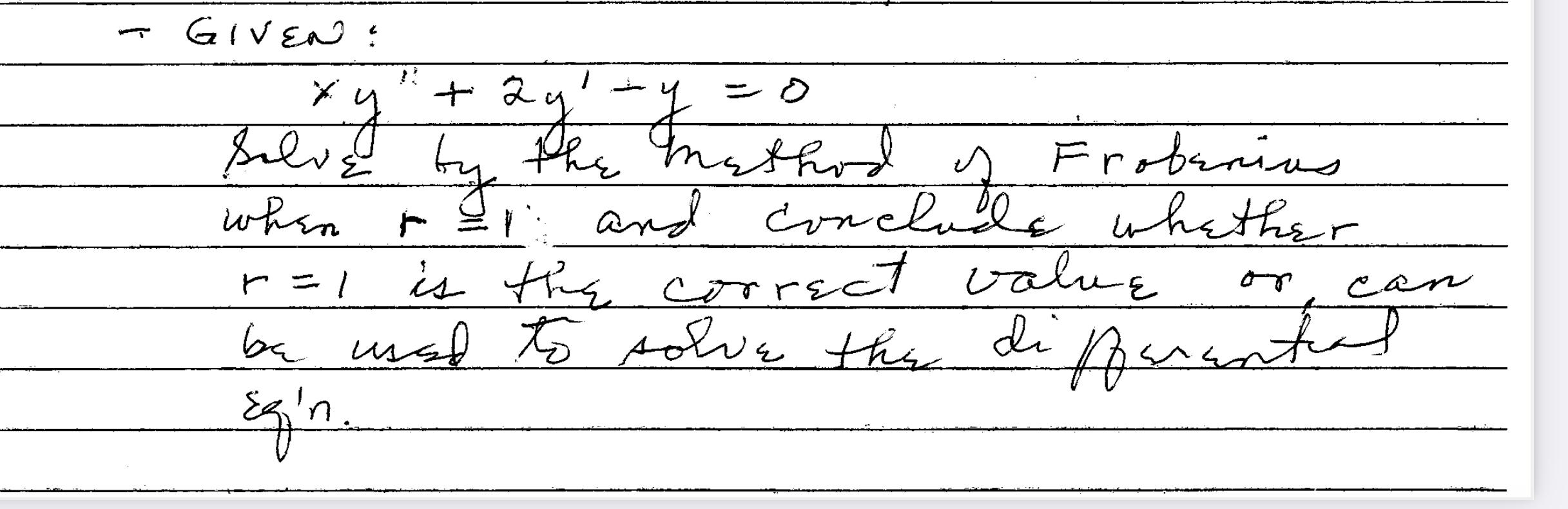 Solved GIVEN tay be og Selve by the method Frobenius when | Chegg.com