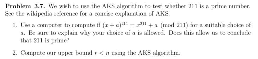 Solved Problem 37 We Wish To Use The Aks Algorithm To Test 3871