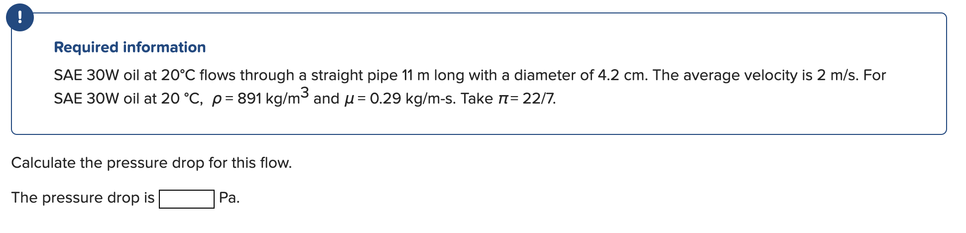 Solved Required information SAE 30 W oil at 20∘C flows | Chegg.com