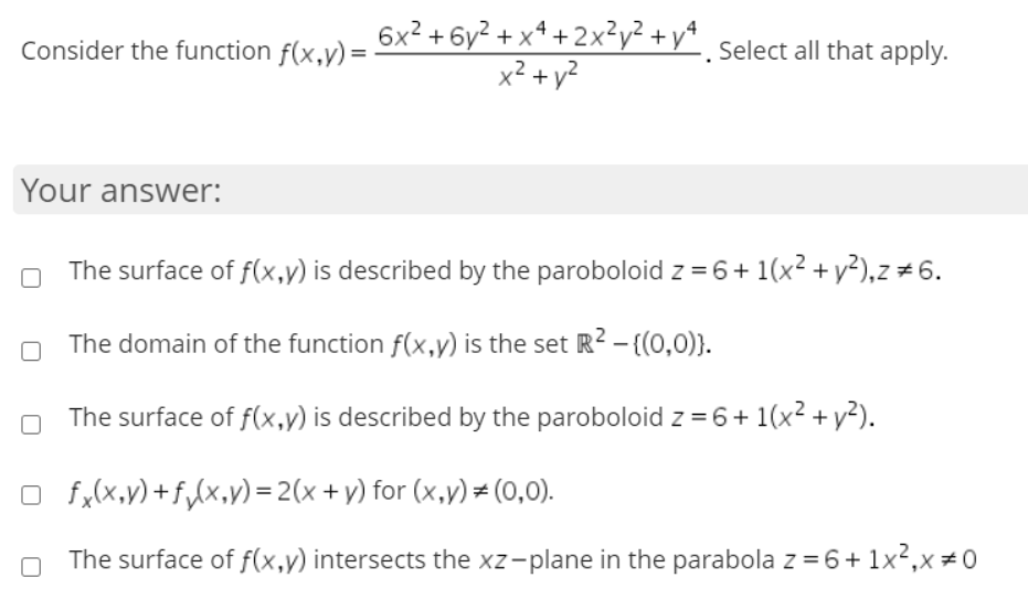 Solved 6x2 + 6y2 + x4+2x2y2 + y4. Select all that apply. | Chegg.com