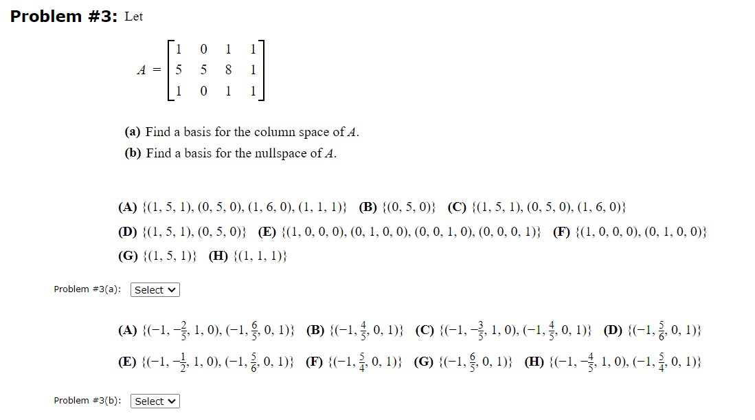 Solved Problem \#3: Let A=⎣⎡151050181111⎦⎤ (a) Find a basis | Chegg.com