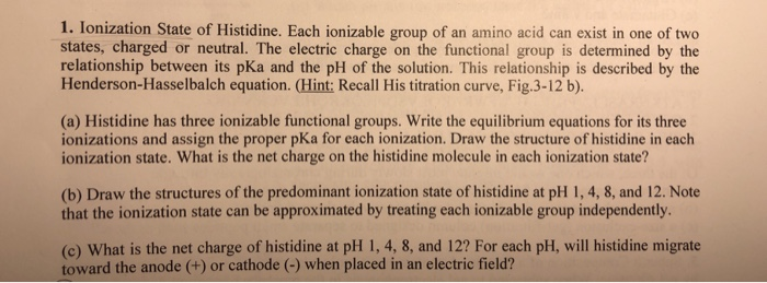 Solved 1. Ionization State of Histidine. Each ionizable | Chegg.com