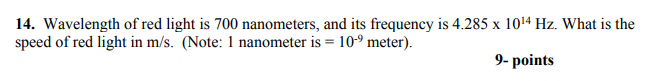 Solved 14. Wavelength of red light is 700 nanometers, and | Chegg.com
