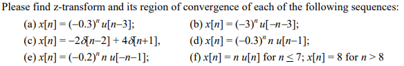 Solved Please find z-transform and its region of convergence | Chegg.com
