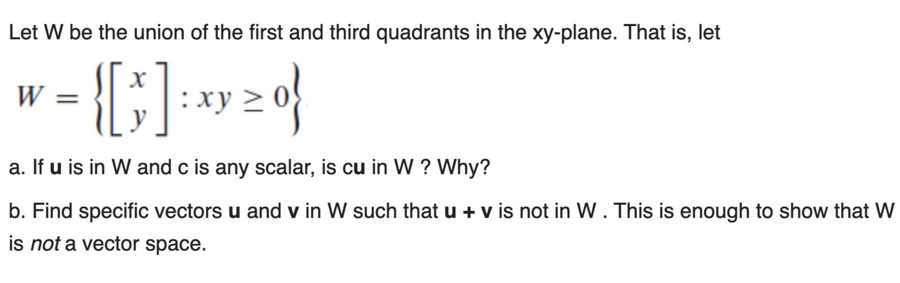 Solved Let W be the union of the first and third quadrants | Chegg.com
