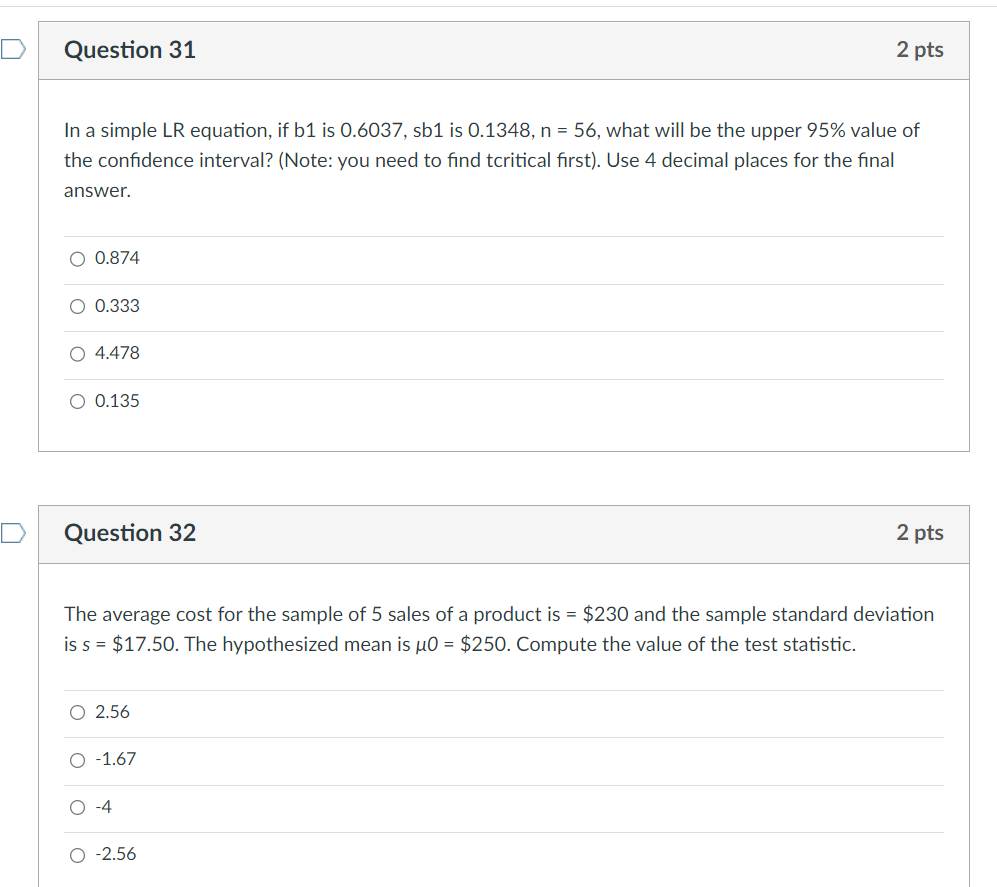 Solved 31. In a simple LR equation, if b1 is 0.6037, sb1 is | Chegg.com