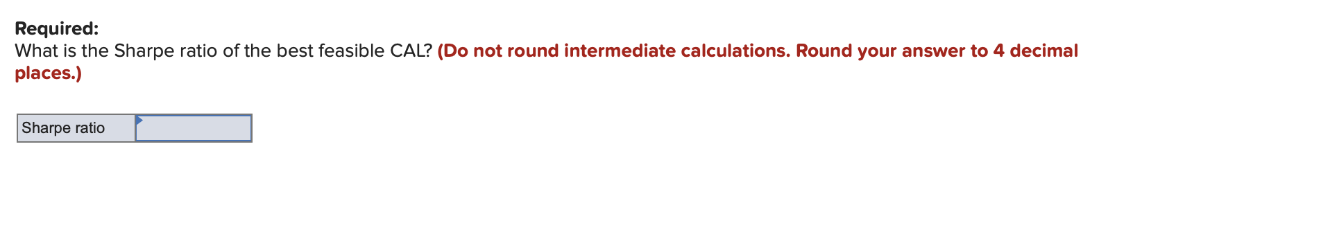 Solved Required: What is the Sharpe ratio of the best | Chegg.com