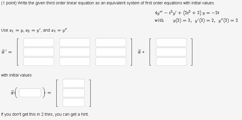 Solved (1 point) Write the given third order linear equation | Chegg.com