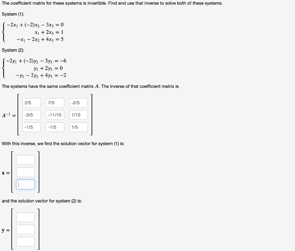 Solved The coefficient matrix for these systems is | Chegg.com