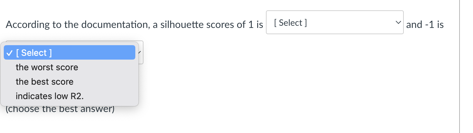 Solved According to the documentation, a silhouette scores | Chegg.com