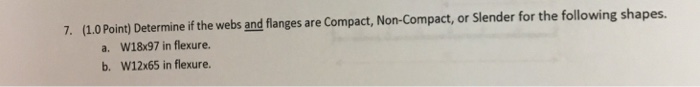 Solved 7. (1.0 Point) Determine if the webs and flanges are | Chegg.com