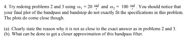Solved 4. Try redoing problems 2 and 3 using ω1=20srad and | Chegg.com