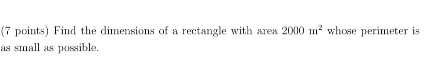 Solved ( 7 points) Find the dimensions of a rectangle with | Chegg.com