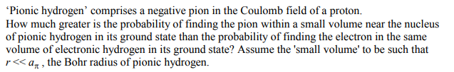 Solved Pionic hydrogen comprises a negative pion in the | Chegg.com