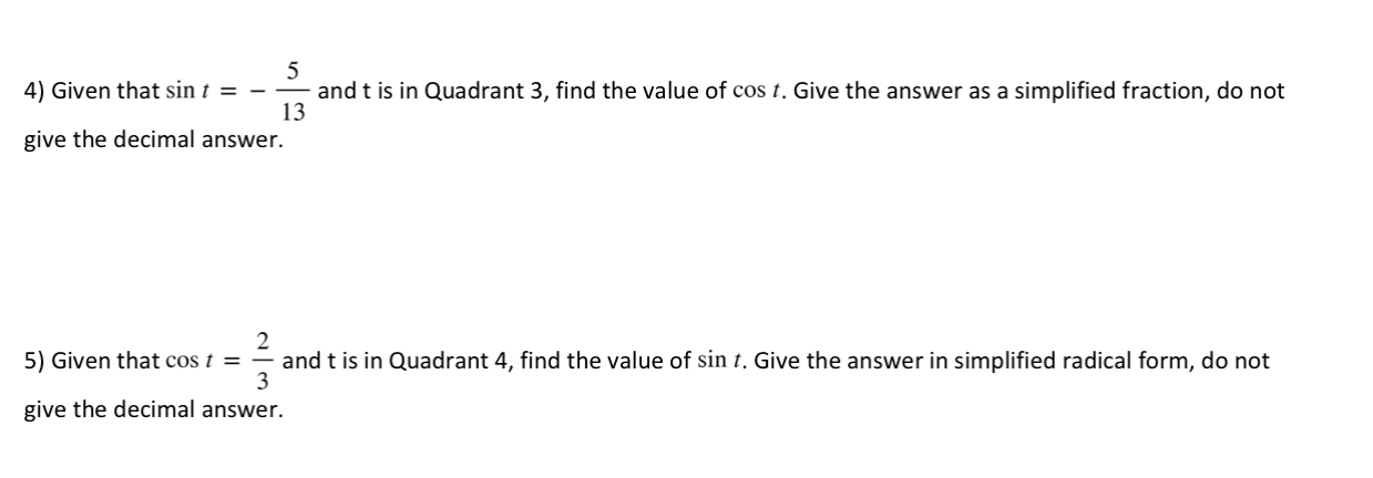 Solved Given that sint=-513 ﻿and t ﻿is in Quadrant 3, ﻿find | Chegg.com