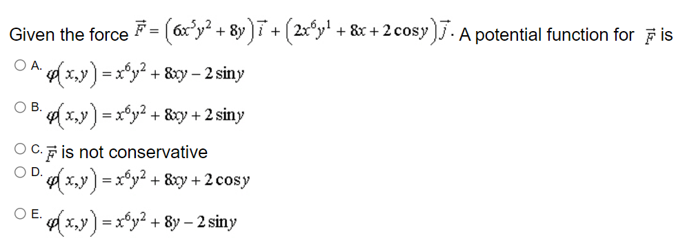 Solved = + + OA. OB Given the force F= (ax®y2 + 8y) 7 + | Chegg.com