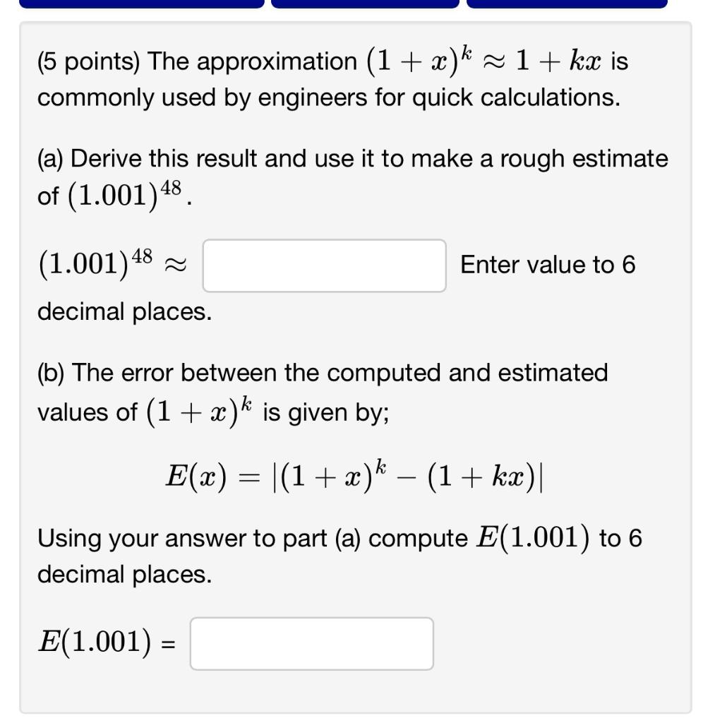 Solved (5 points) The approximation (1+x)k≈1+kx is commonly | Chegg.com
