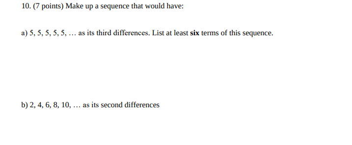 Solved 10. (7 points) Make up a sequence that would have: a) | Chegg.com