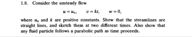 Solved Consider the unsteady flow u = u_0, v = kt, w = 0, | Chegg.com
