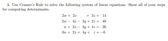 Solved 3. Use Cramer's Rule to solve the following system of | Chegg.com