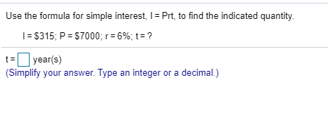 Solved Use the formula for simple interest, I = Prt, to find | Chegg.com