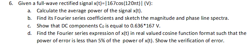 Solved 6. Given a full-wave rectified signal | Chegg.com