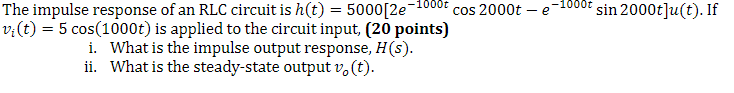 Solved The impulse response of an RLC circuit is | Chegg.com