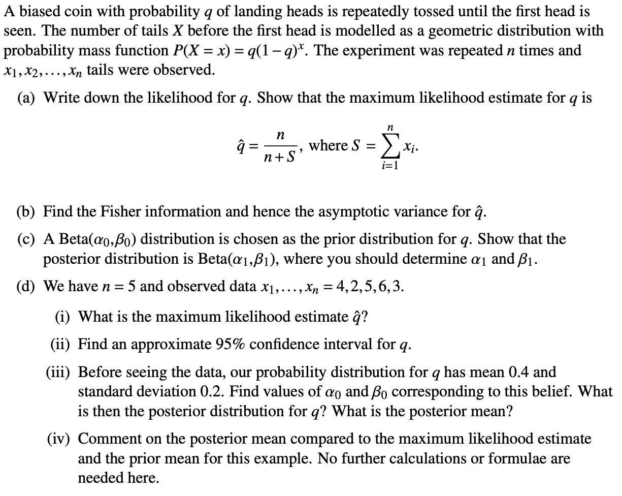 Solved A biased coin with probability q ﻿of landing heads is | Chegg.com