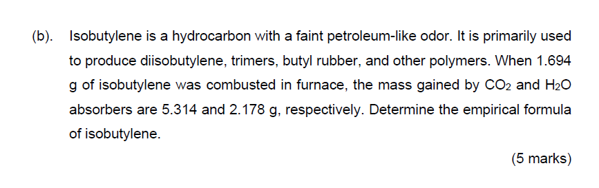Solved b). Isobutylene is a hydrocarbon with a faint | Chegg.com
