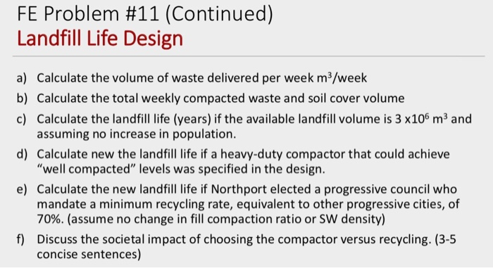 Solved FE Problem #11 (Continued) Landfill Life Design a) | Chegg.com