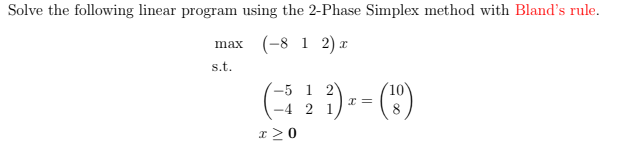 Solve the following linear program using the 2-Phase | Chegg.com