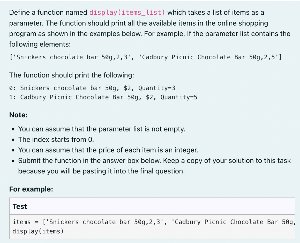 Solved Define a function named display (items_list) which | Chegg.com