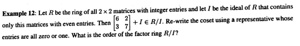 Solved Example 12: Let R be the ring of all 2 x 2 matrices | Chegg.com