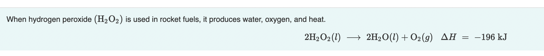 Solved When hydrogen peroxide (H2O2) is used in rocket | Chegg.com