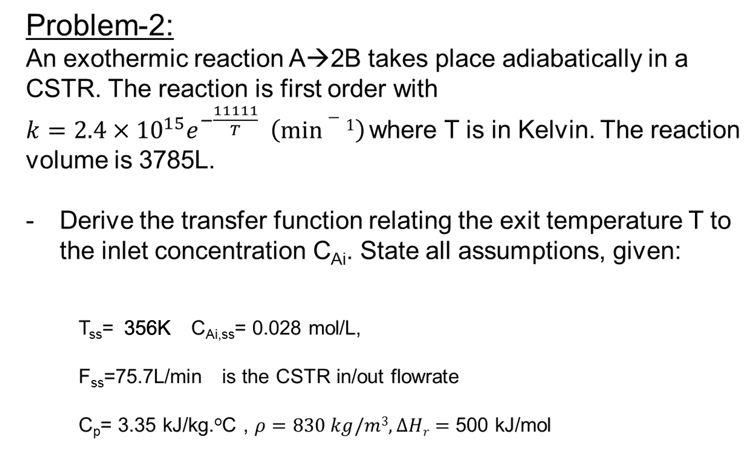 Solved Problem-2: An exothermic reaction A→2B takes place | Chegg.com
