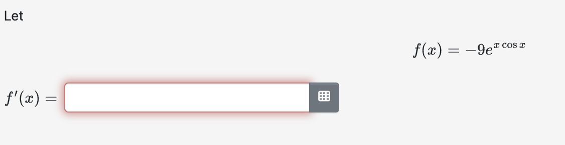 Solved Letf(x)=-9excosxf'(x)= | Chegg.com Solved Letf(x)=-9excosxf'(x)= | Chegg.com