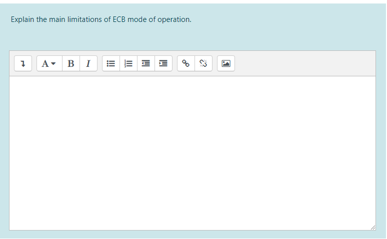 Solved Explain the main limitations of ECB mode of | Chegg.com