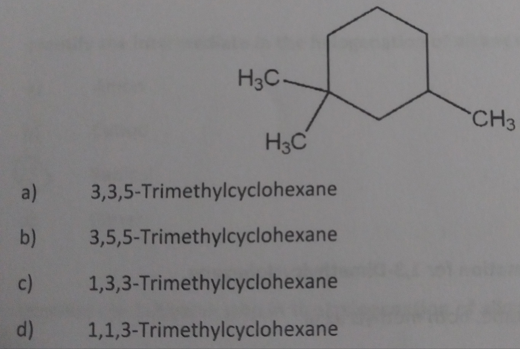 Solved H3C . "CH₃ H₃C a) 3,3,5-Trimethylcyclohexane b) | Chegg.com