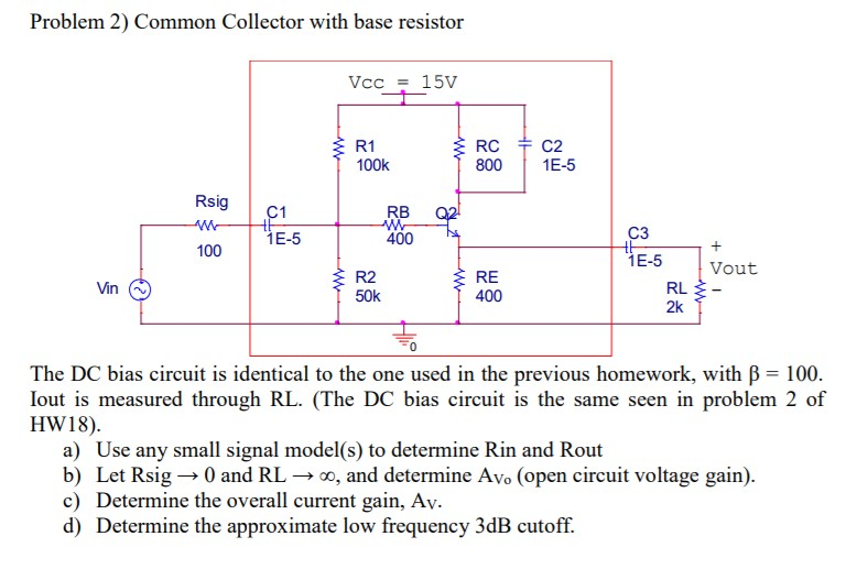 Solved Problem 2) Common Collector with base resistor Vcc = | Chegg.com