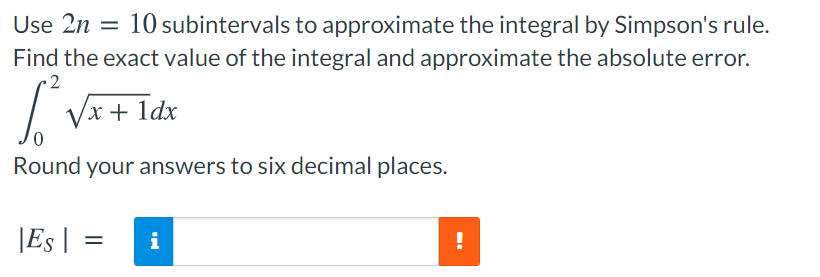 Solved = Use 2n = 10 subintervals to approximate the | Chegg.com